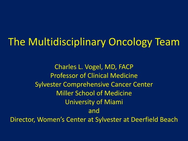 Multidisciplinary Cancer Care - Dr. Vogel | PPTX | Cancer | Diseases and Conditions