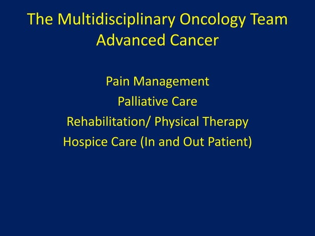 Multidisciplinary Cancer Care - Dr. Vogel | PPTX | Cancer | Diseases and Conditions