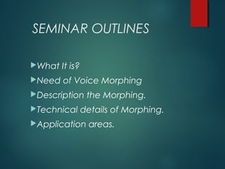 Voice morphing-101113123852-phpapp01 | PPT