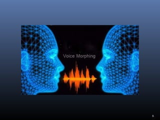 Voice morphing- | PPT
