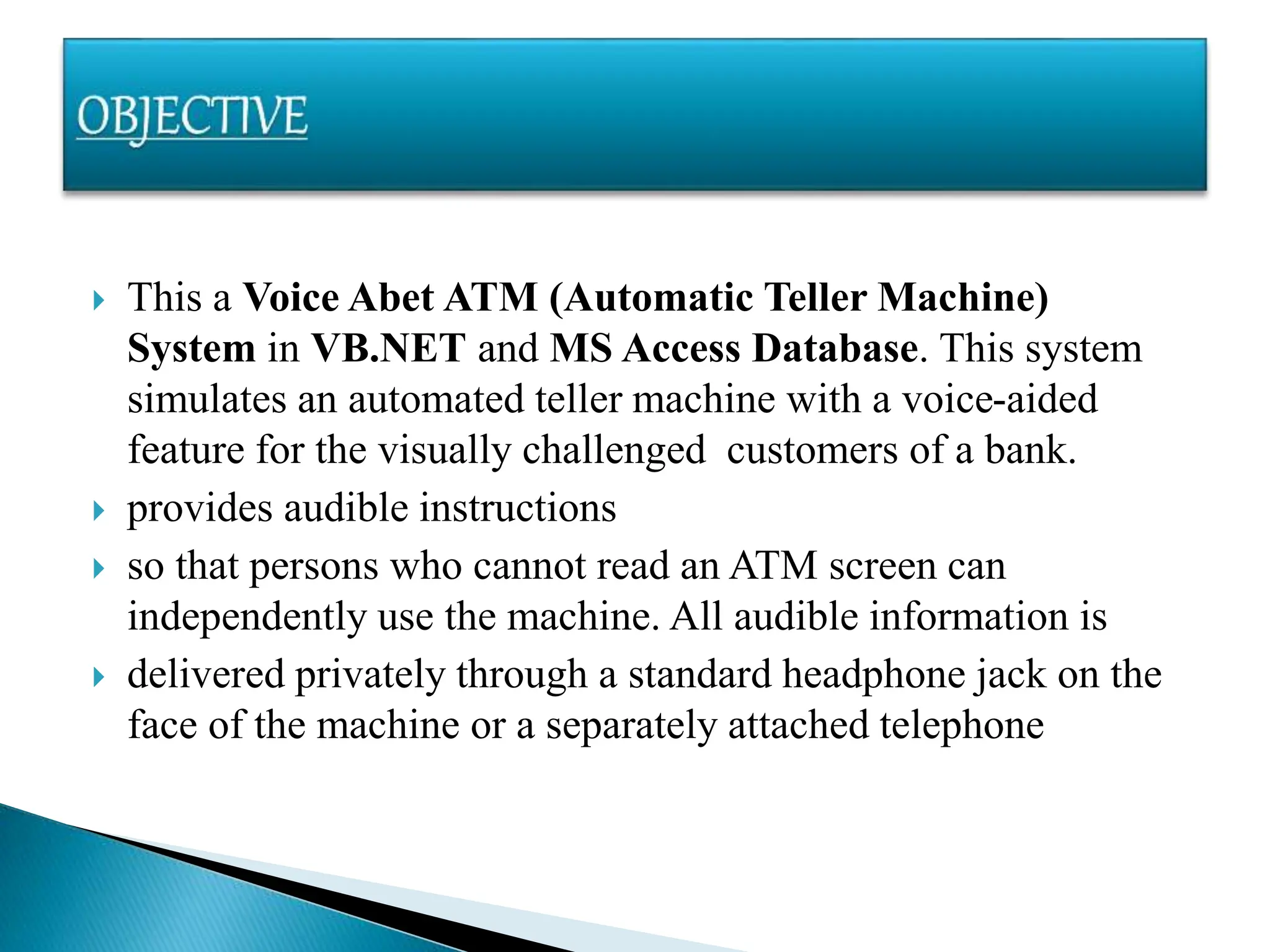 VOICE AIDED ATM MACHINE is used for visually challenged people | PPTX | Digital Audio | Computer ...
