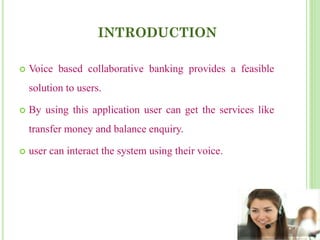 Voice based banking system | PPTX