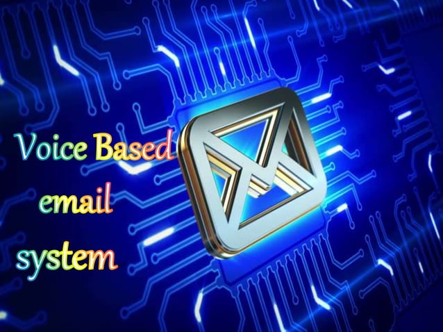 Voice based email system | PPTX | Email | Internet