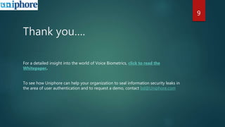 Voice Biometrics – The way forward in remote user authentication | PPT