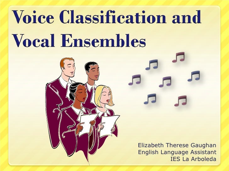 Voice Classification And Vocal Ensembles