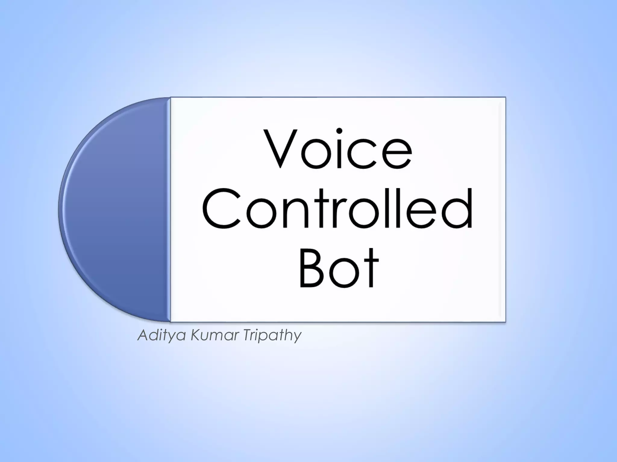Voice controlled Robot | PPT