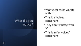 Voiced and Unvoiced Consonants.pptx