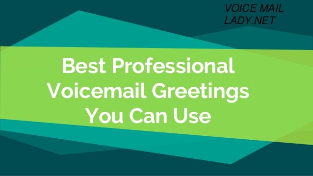 Best Professional Voicemail Greetings You Can Use