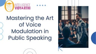 voice modulation in public speaking.pptx