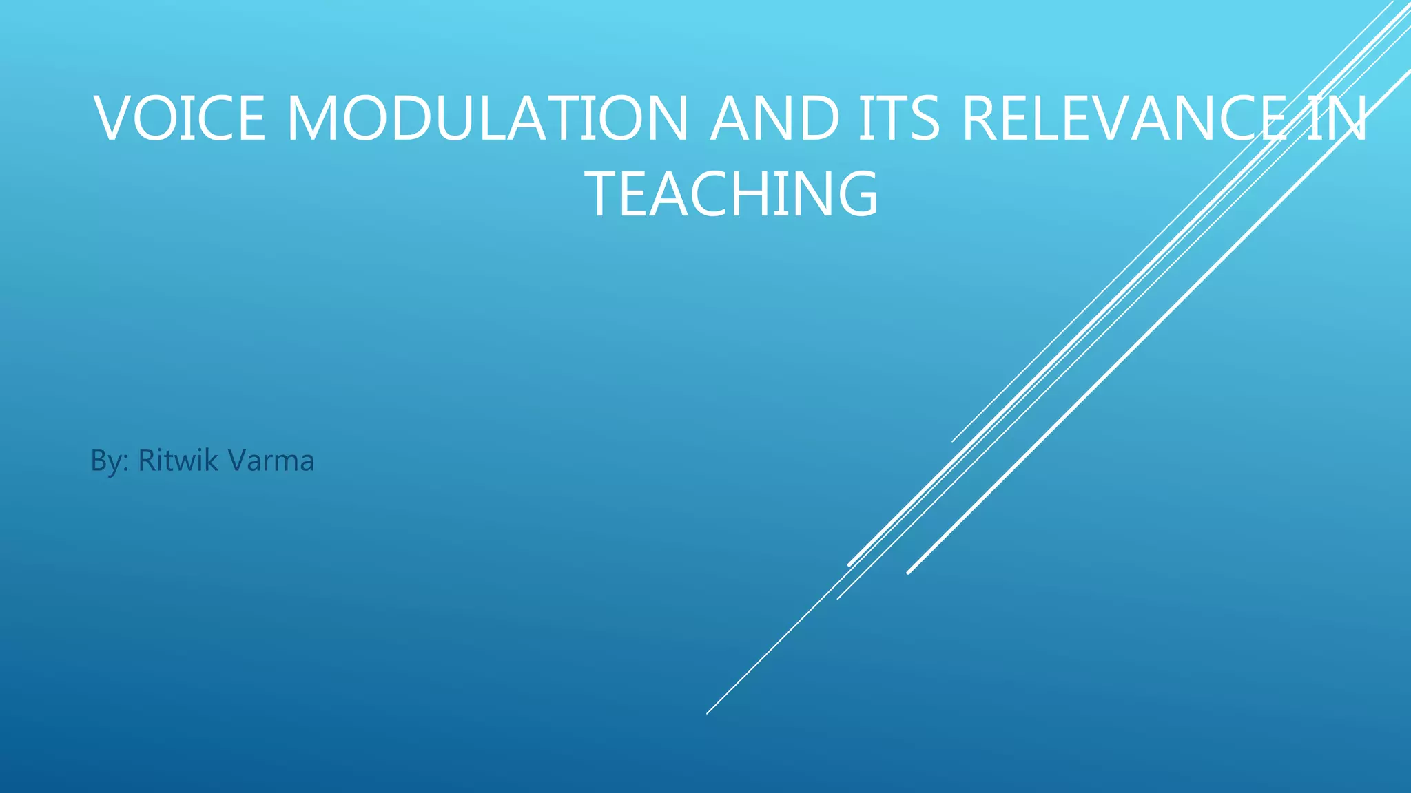 Voice modulation skills for teachers | PPTX