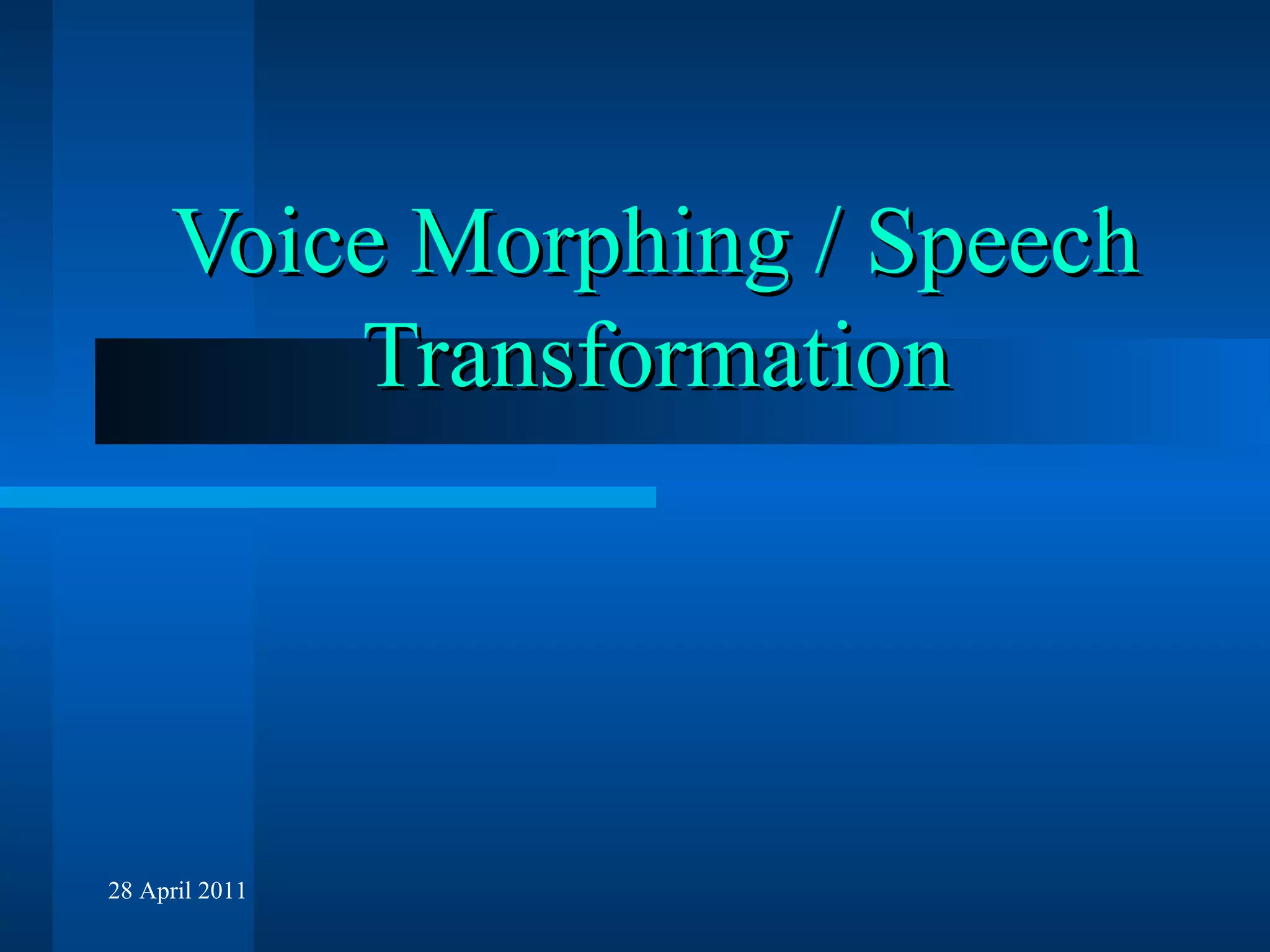 Voicemorphing | PPT