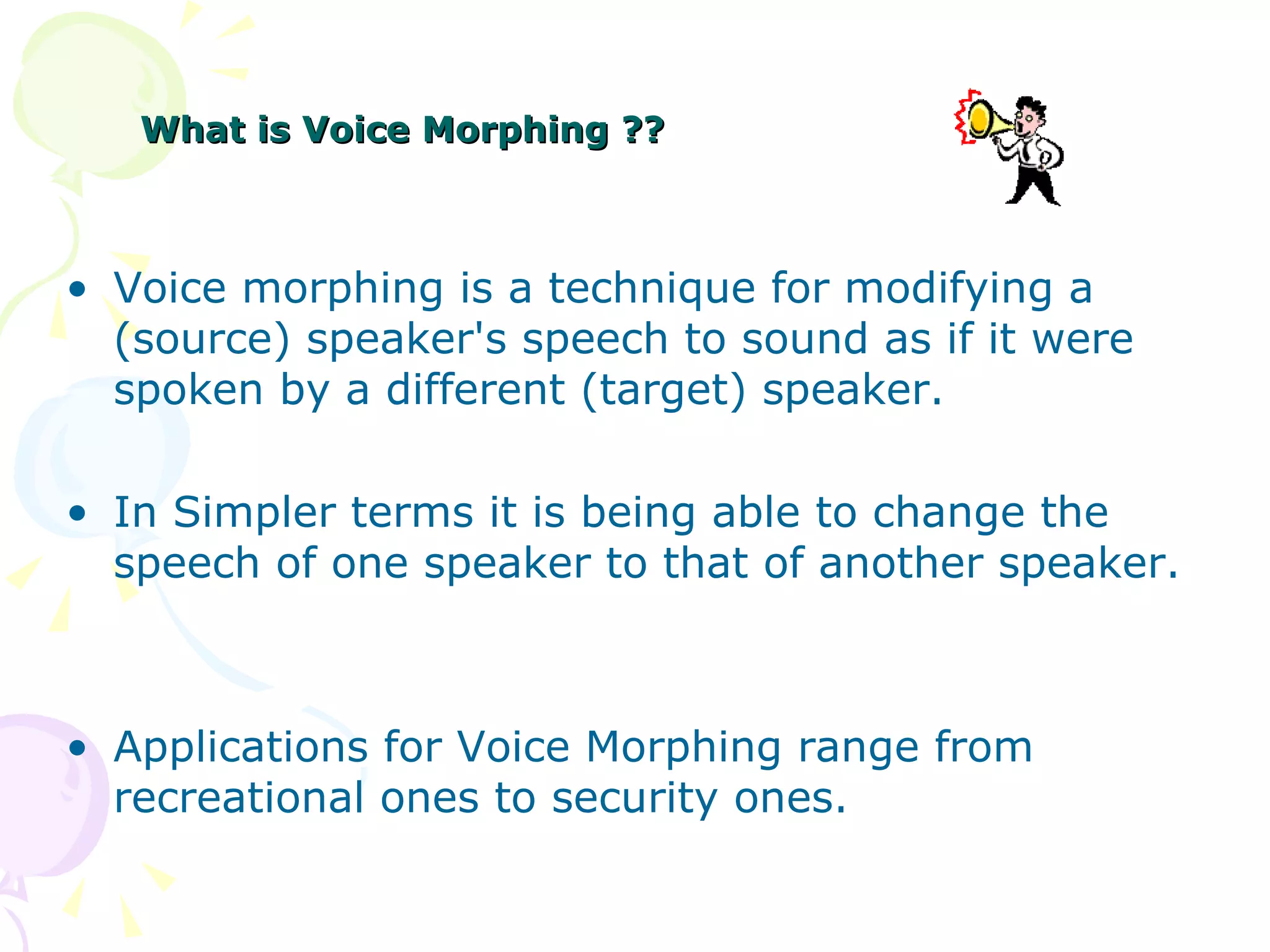 Voicemorphingppt 110328163403-phpapp01 | PPT | Free Download