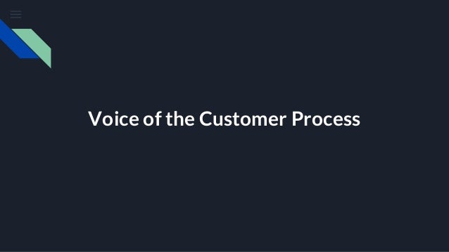 Voice of customer process | PPTX