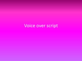Voice over script | PPT