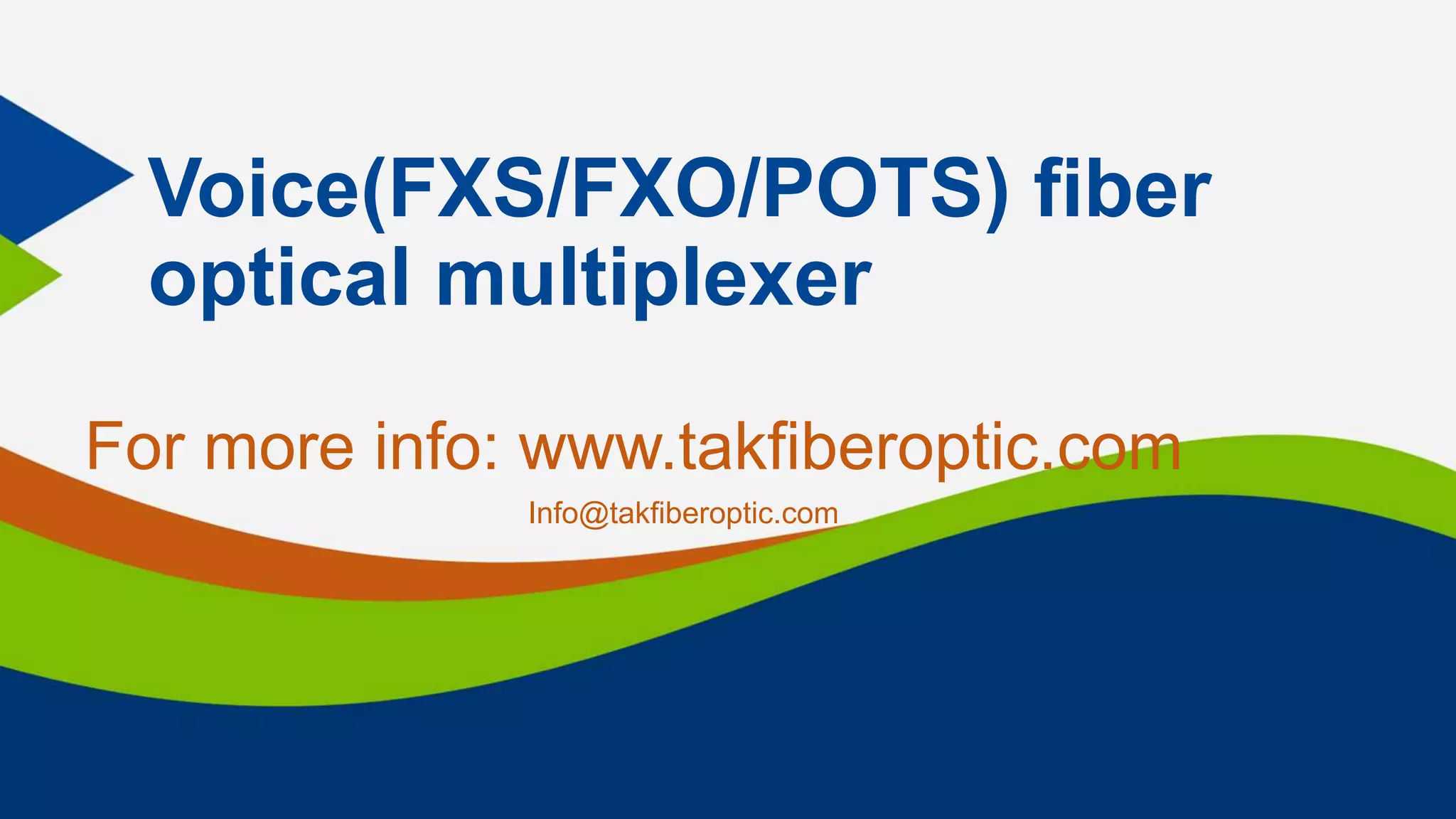 Voice(FXS/FXO/POTS) PCM fiber optical multiplexer | PPT