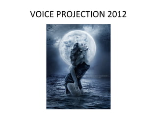 Voice projection 2012 | PPT