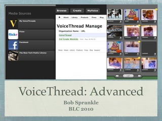 BLC 2010: VoiceThread: Advanced | PPT