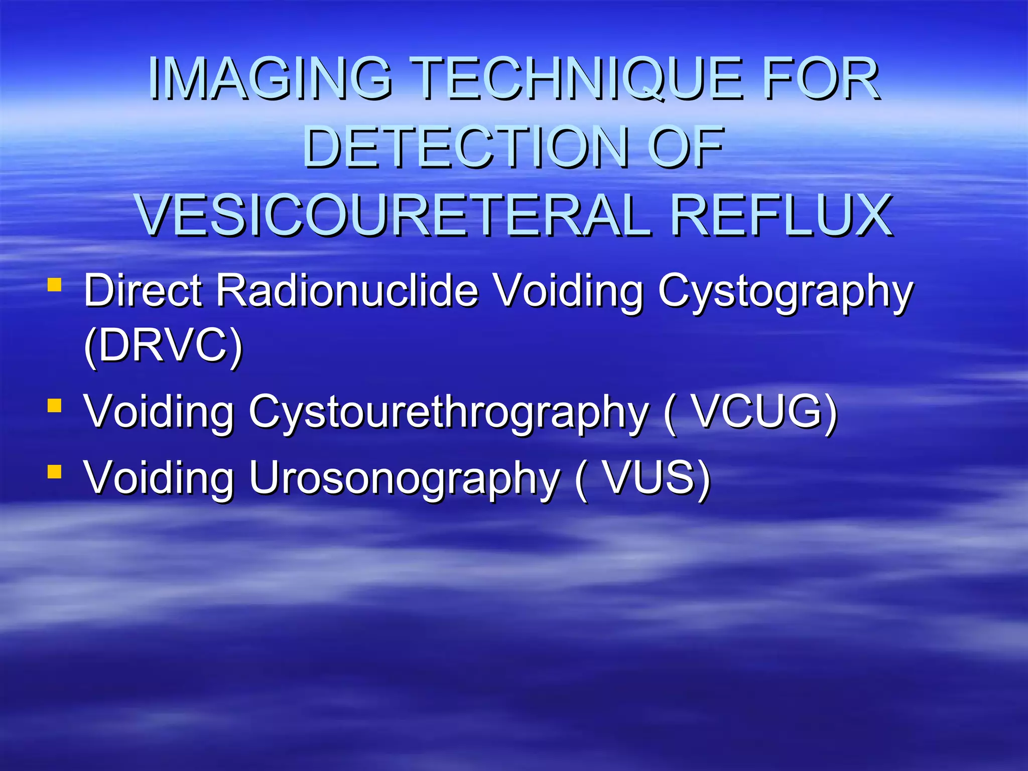 Voiding cystourethrography | PPT