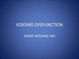 VOIDING DYS TEACHING Overactive_Bladder management plane..ppt