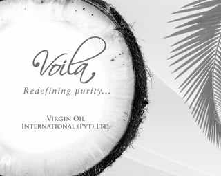 Voila Ceylon - Virgin Oil International Pvt Ltd | PDF