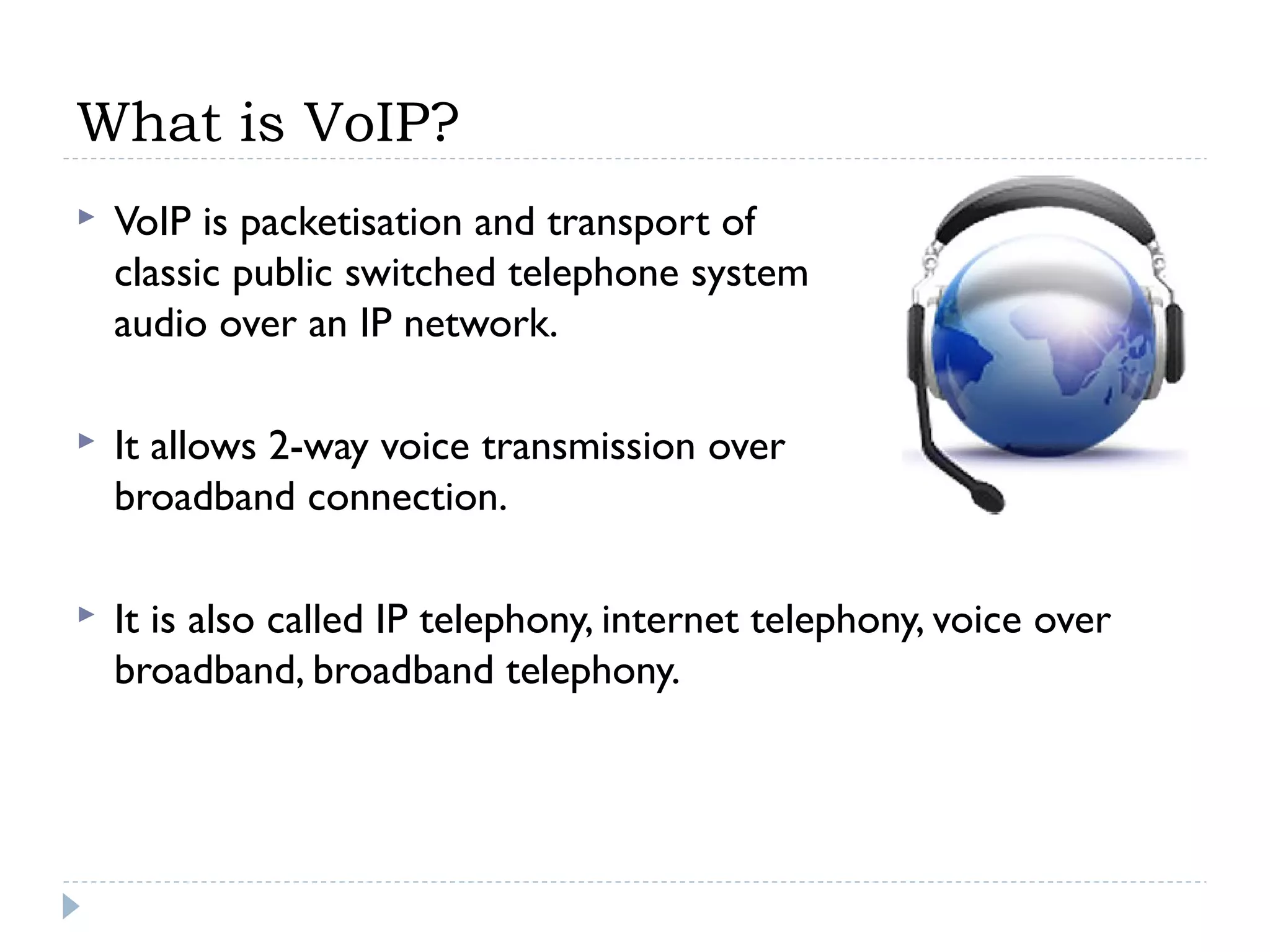 Voip(Voice over internet Protocol) | PPT | Computer Networking | Computing