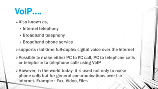 Voice over Internet Protocol (VoIP) | PPTX