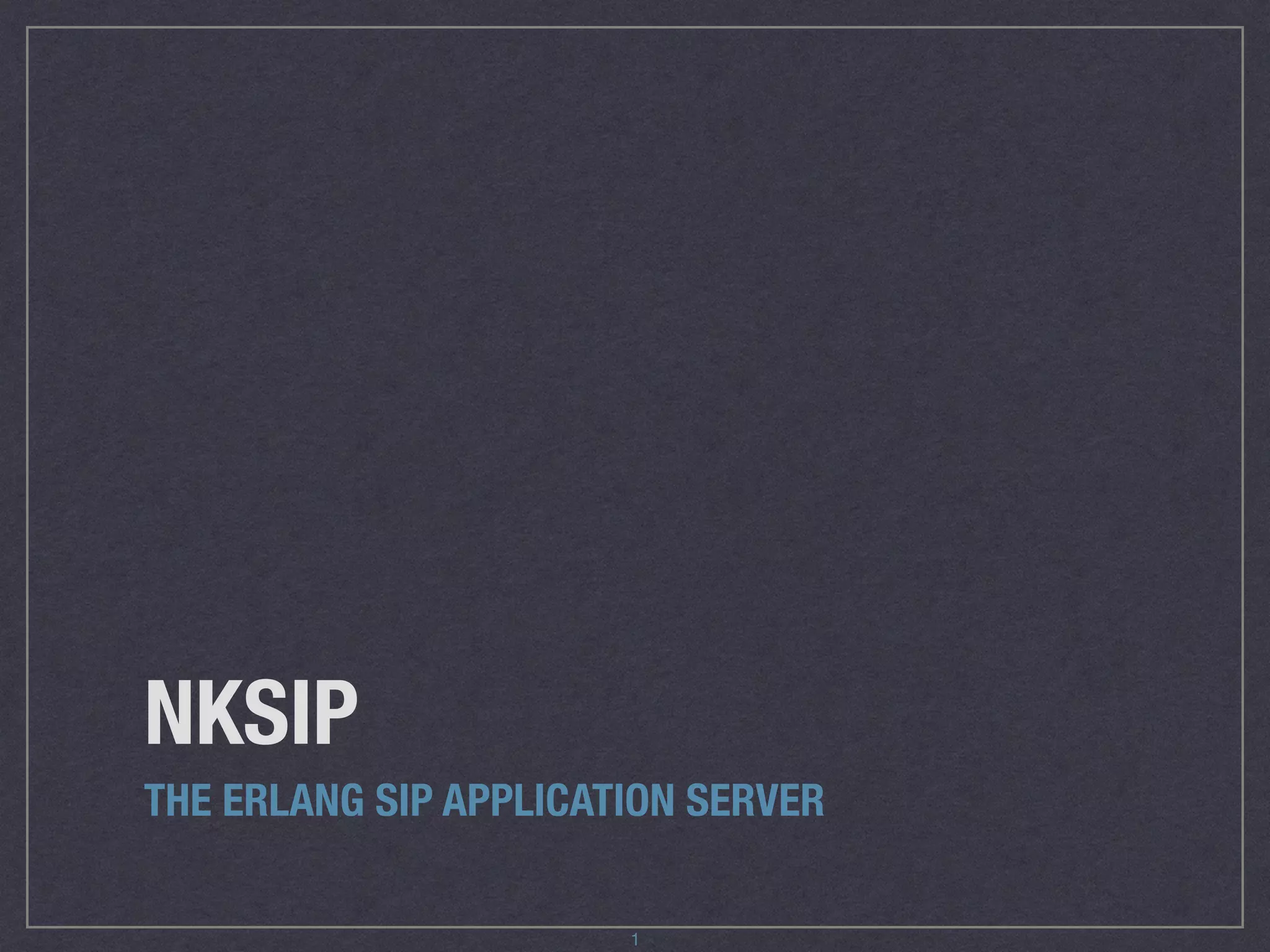 NkSIP: The Erlang SIP application server | PDF