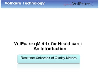 VoIPcare qMetrix for Healthcare | PPT