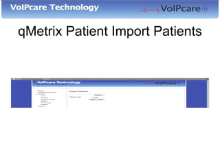 VoIPcare qMetrix for Healthcare | PPT | Free Download