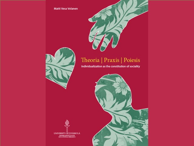 Theoria Praxsis Poiesis Learning by making | PDF