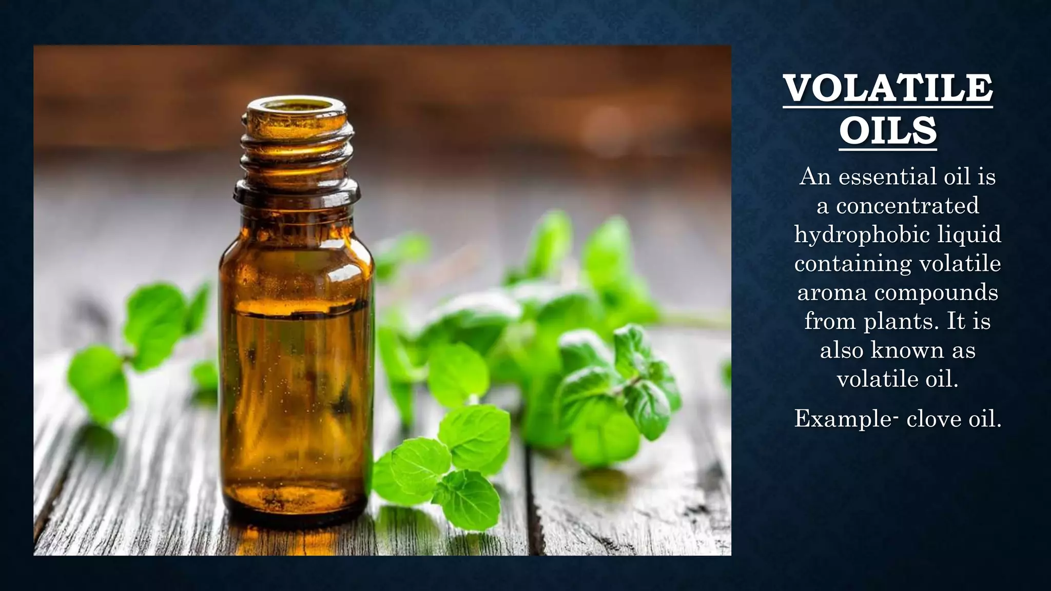 Volatile Oils Ppt