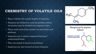 Volatile oils | PPTX