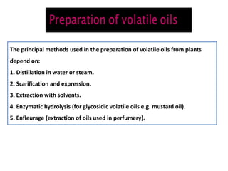 VOLATILE OILS | PPTX | Perfume and Fragrance | Beauty