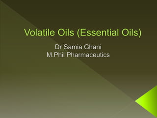 Volatile oils | PPT