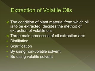 Volatile oils | PPTX