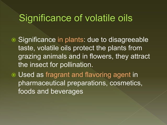 Volatile oils | PPTX