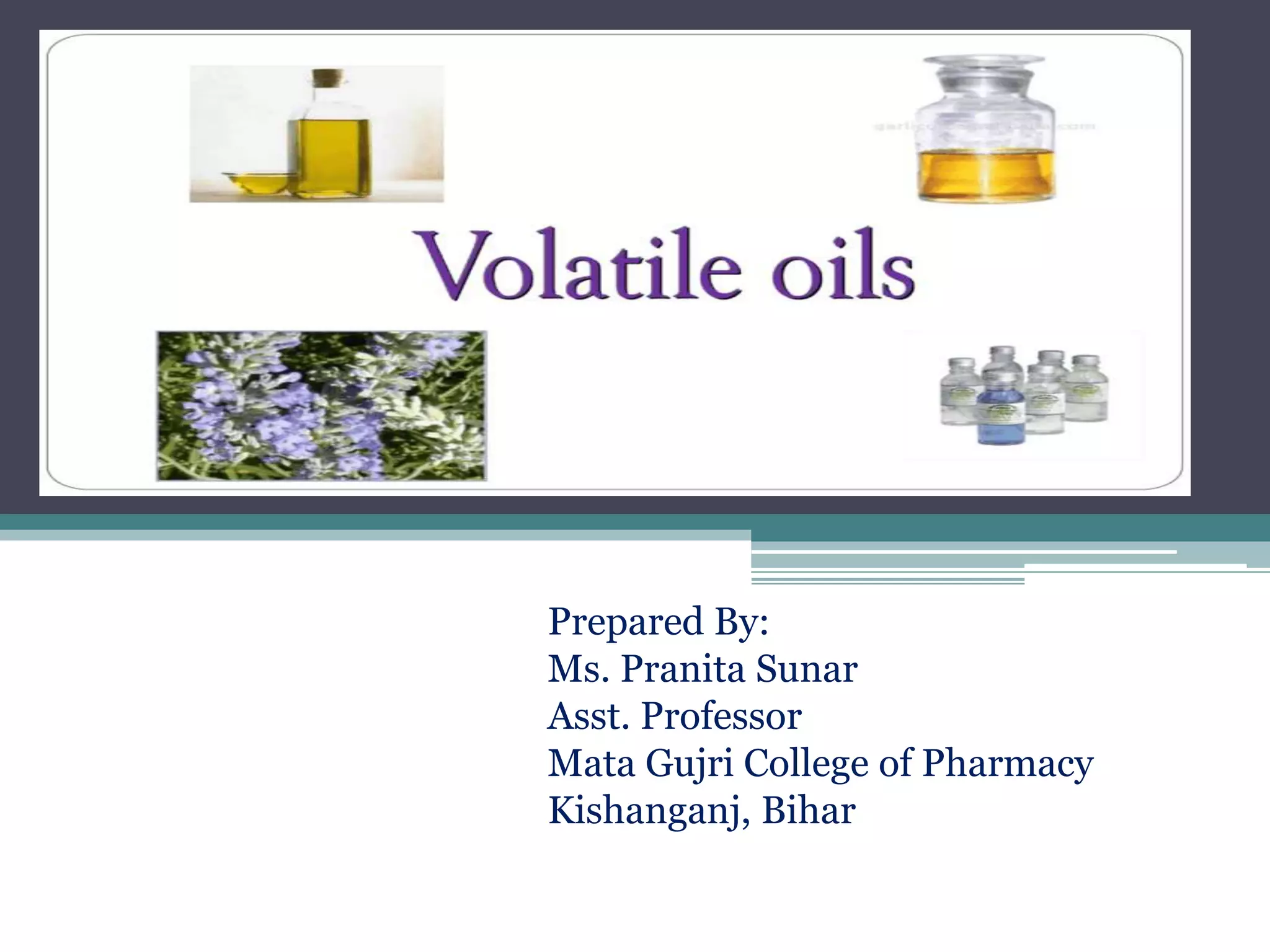 VOLATILE OILS.pptx