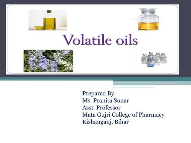 VOLATILE OILS.pptx