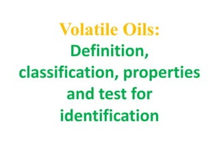VOLATILE OILS CONTAINING CRUDE DRUGS.pptx