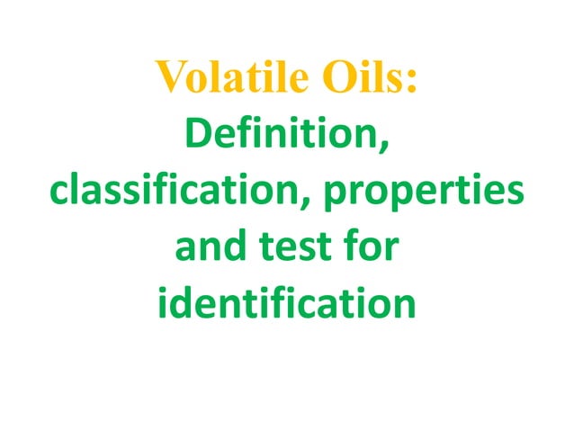 VOLATILE OILS CONTAINING CRUDE DRUGS.pptx