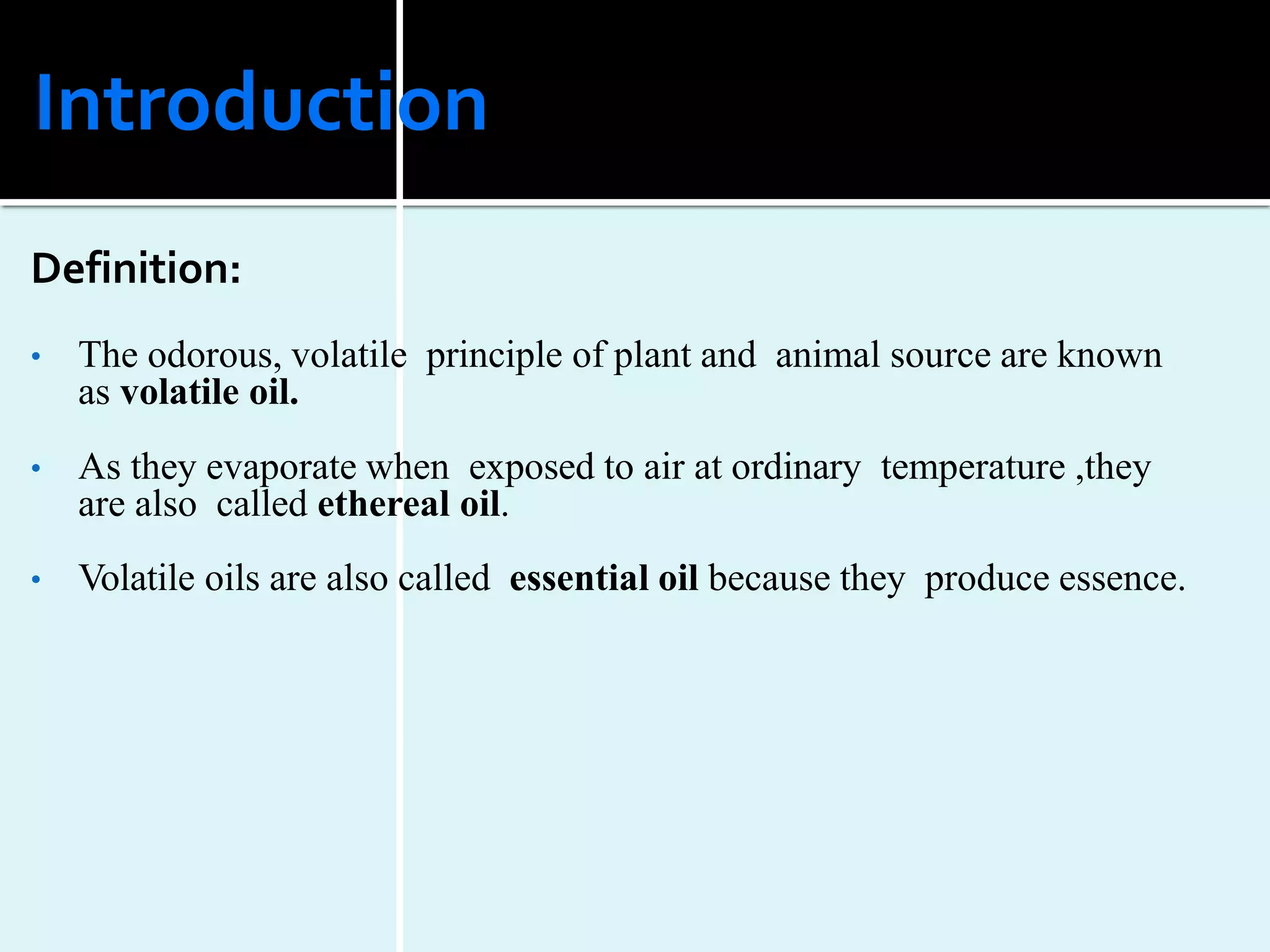 Volatile oils ppt | PPTX