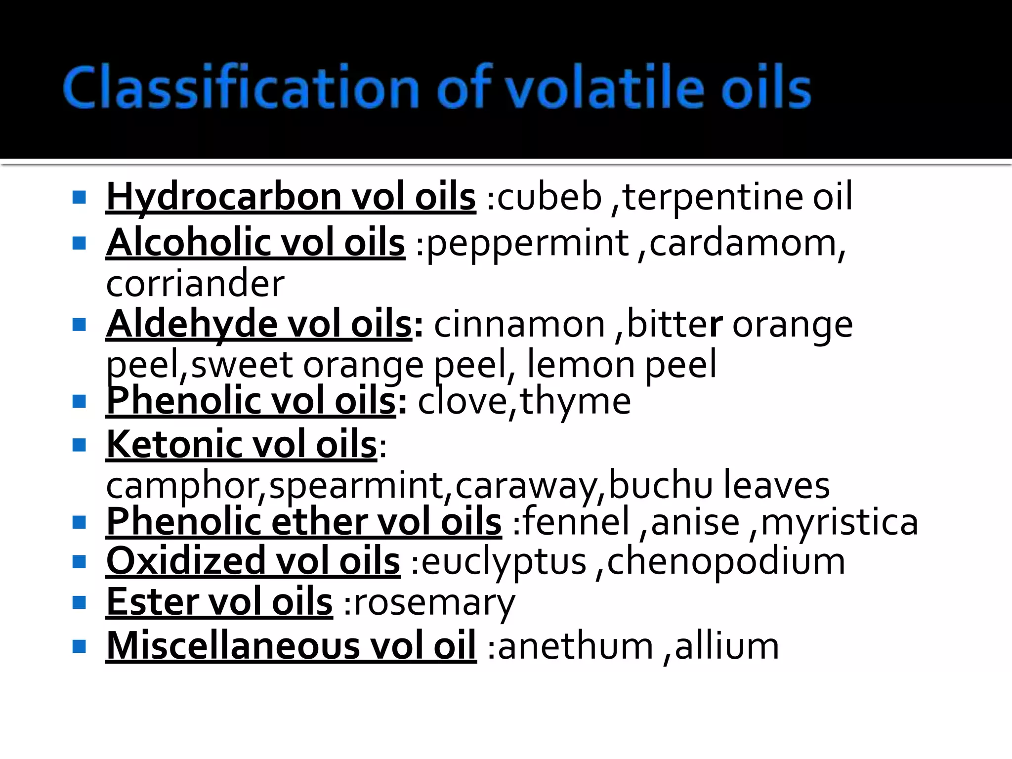 Volatile oils ppt | PPTX