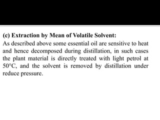 Volatile oils ppt | PPTX