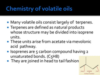 Volatile oils ppt | PPTX