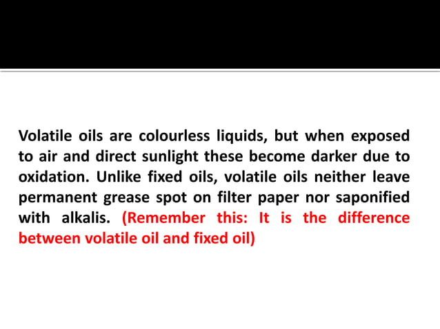 Volatile oils ppt | PPTX