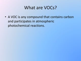 Volatile organic compounds | PPTX