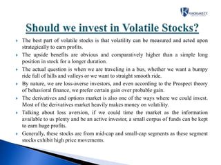 Volatile Stock in India | PPTX | Stocks and Bonds | Personal Investing