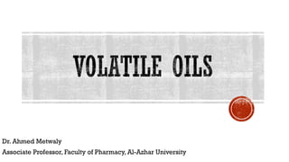 Volatile Oils-Introduction for pharmacy students and graduates | PDF
