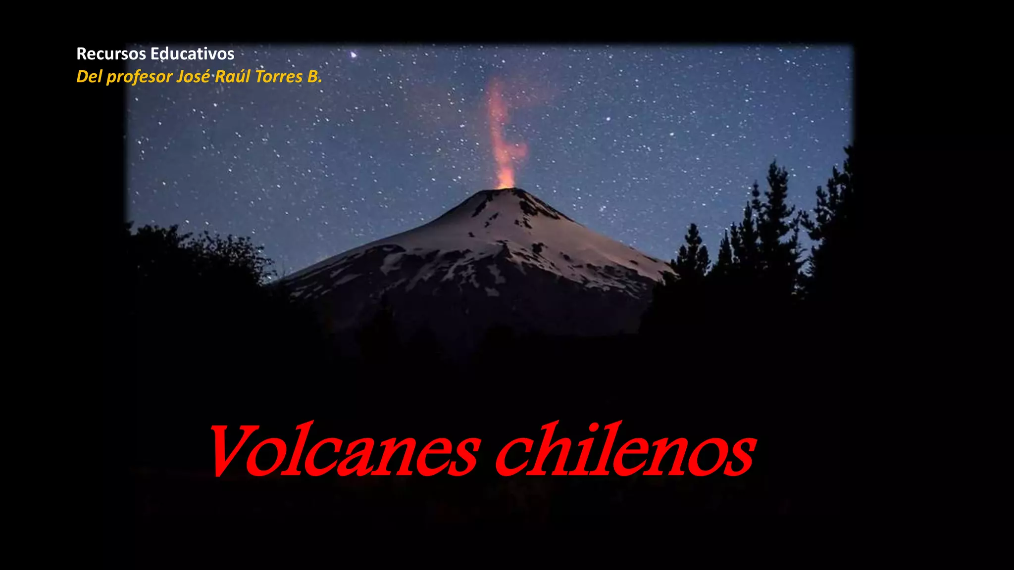 Volcanes de chile | PPTX