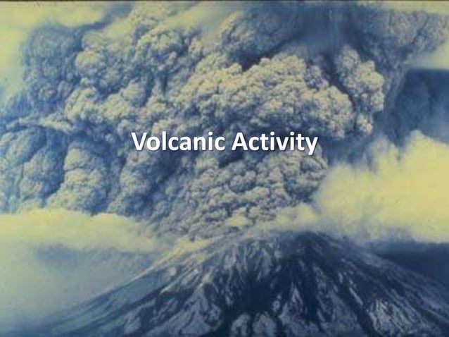 Volcanoes and volcanic Activity | PPTX | Geography | Science